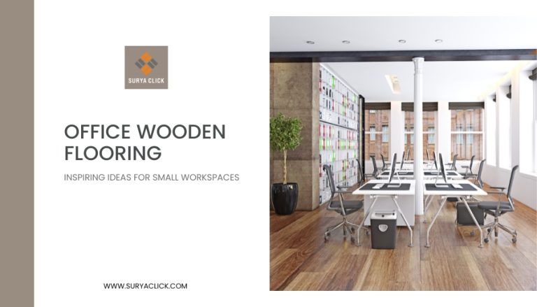 Inspiring Office Wooden Flooring Ideas for Small Workspaces - Surya Click
